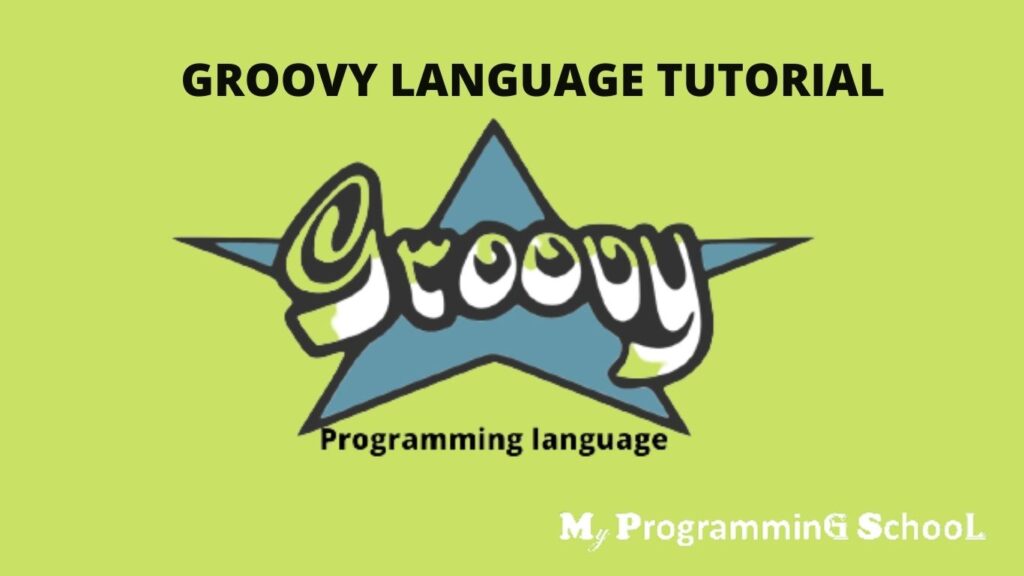 What Is Groovy Language Tutorial -my Programming School