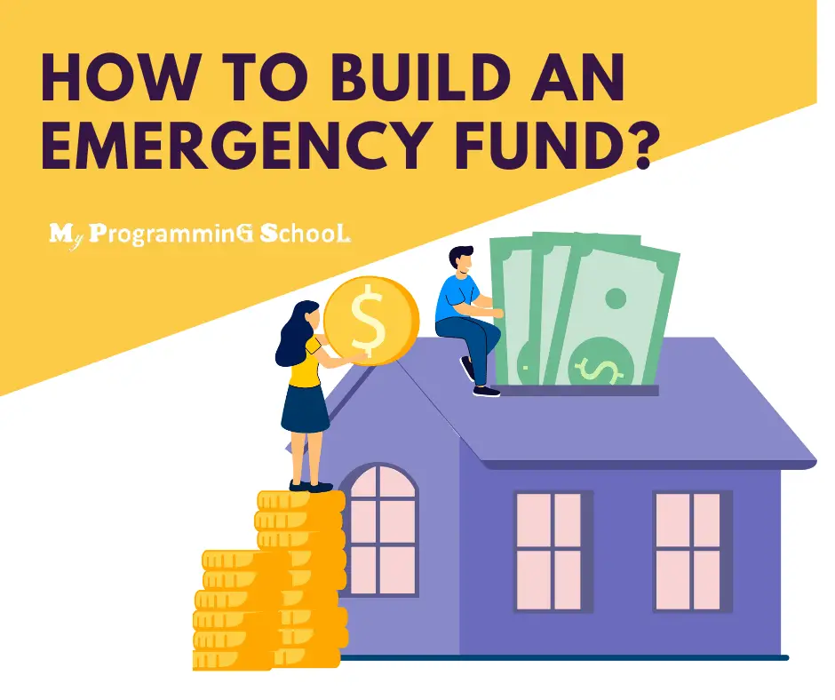 A Complete Guide: How To Build An Emergency Fund? 2025 – My Programming School