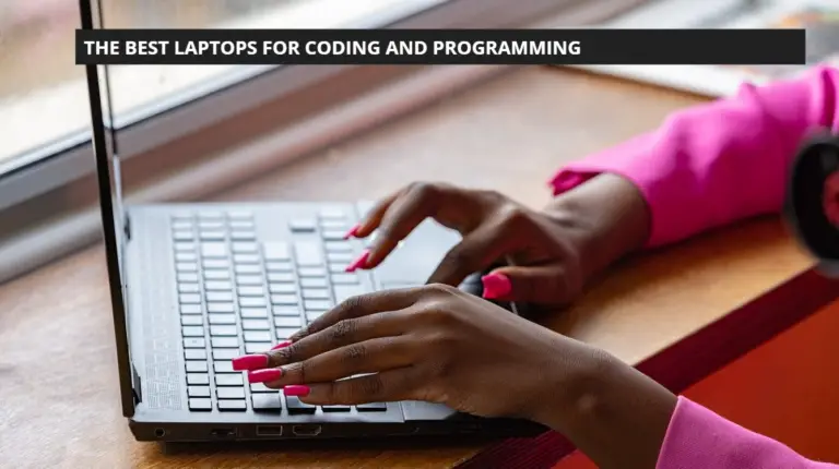 The Best Laptops For Coding And Programming [2025]
