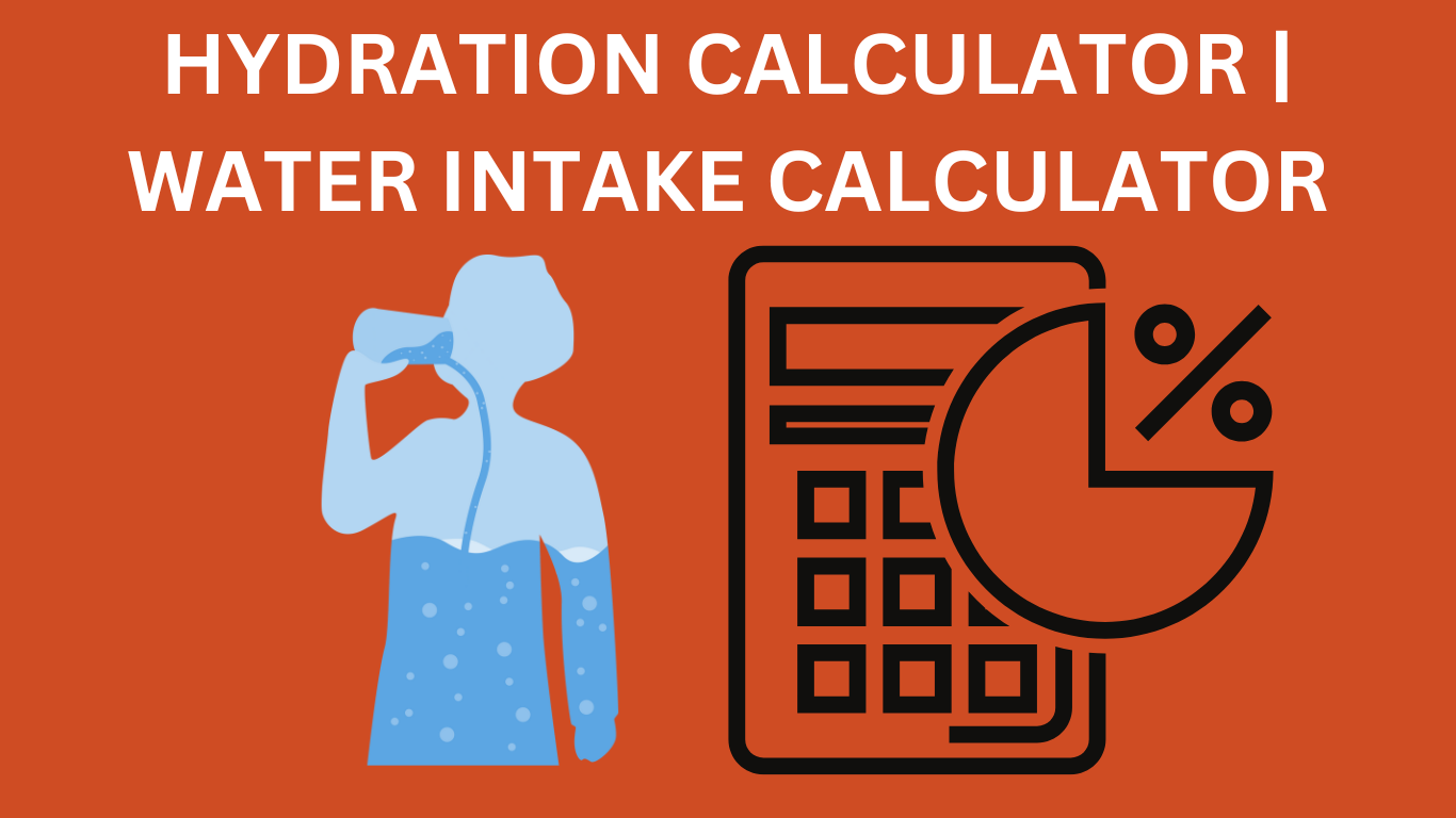 Hydration Calculator | Water Intake Calculator 2025